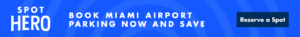 Miami Airport Parking Guide: Find Parking Deals Near MIA