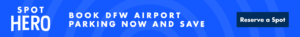 Dallas Fort Worth Airport Parking Guide: Find Cheap DFW Parking